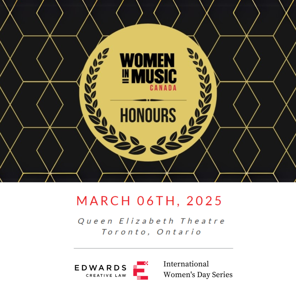 Edwards Creative Law - Women in Music Canada Honours Awards 2025